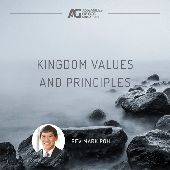 Kingdom Values and Principles – Assemblies of God Singapore